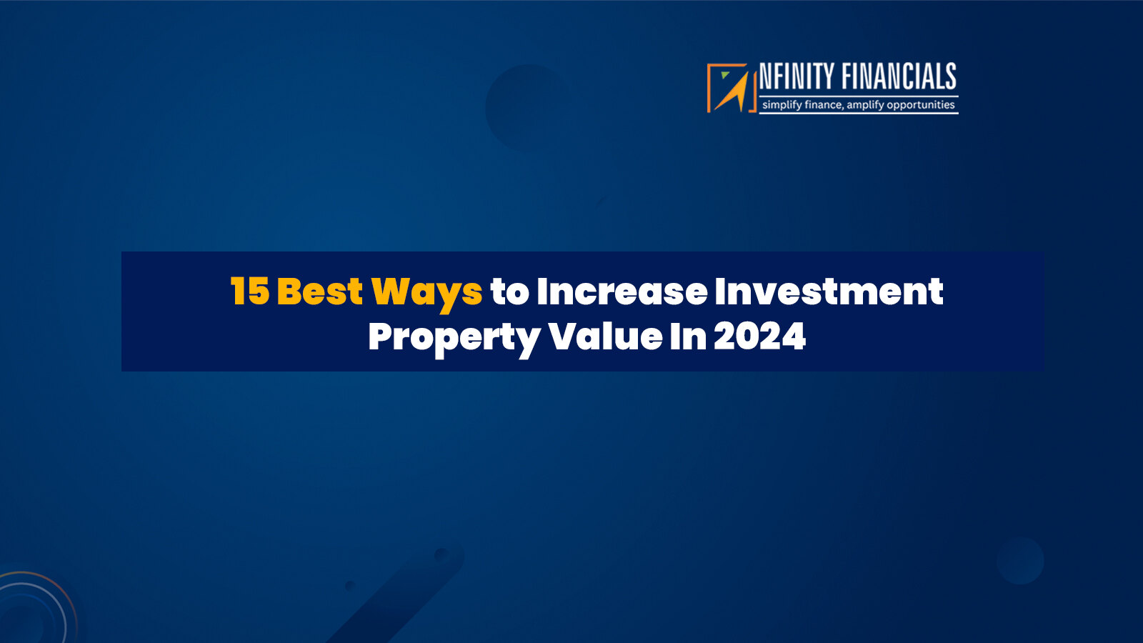 15 Best Ways to Increase Investment Property Value In 2024